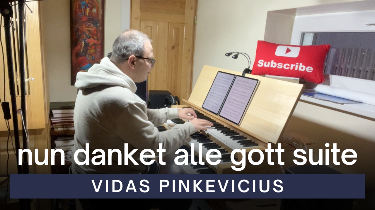 Nun danket alle Gott Suite | Vidas Pinkevicius | Hauptwerk Alessandria ...