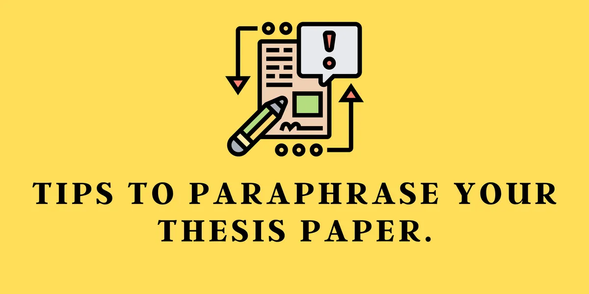Tips to paraphrase your thesis paper. — Learnology