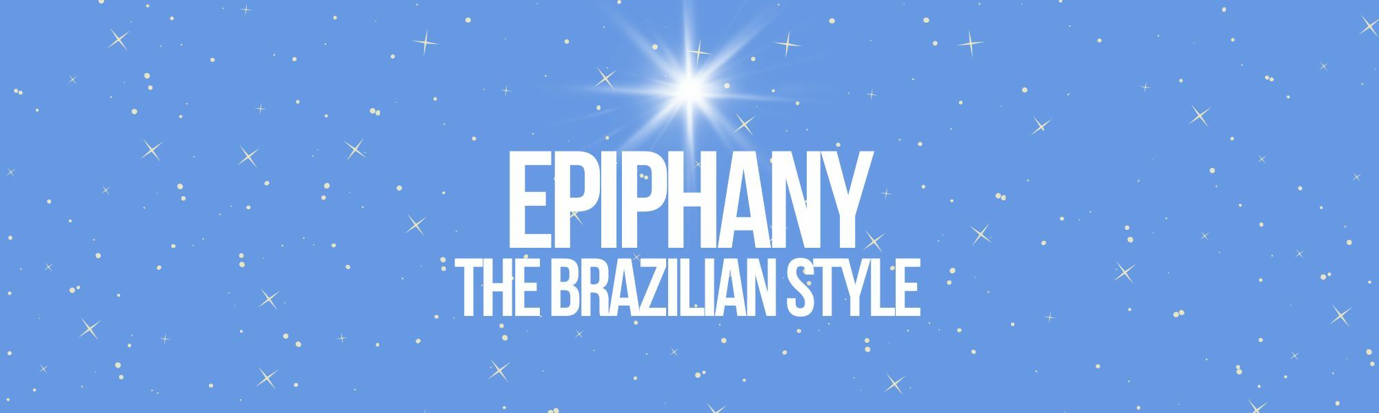 👑 Epiphany In Brazil More Than A Religious Tradition — The Brazilian Report Fan Page