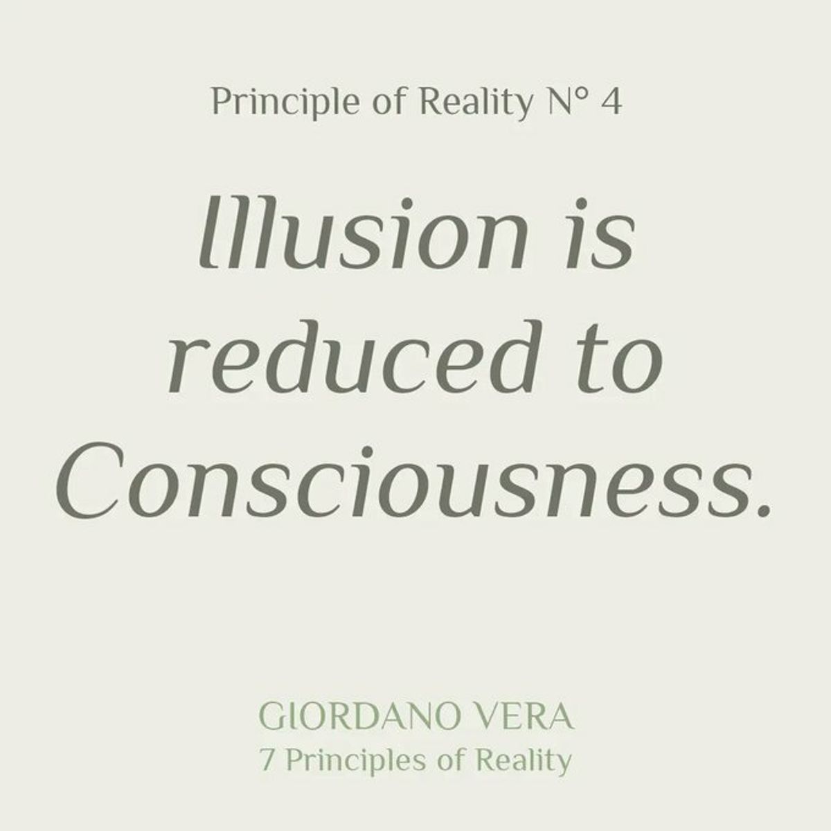 Principle 4. Illusion is reduced to Consciousness — Giordano Vera ...