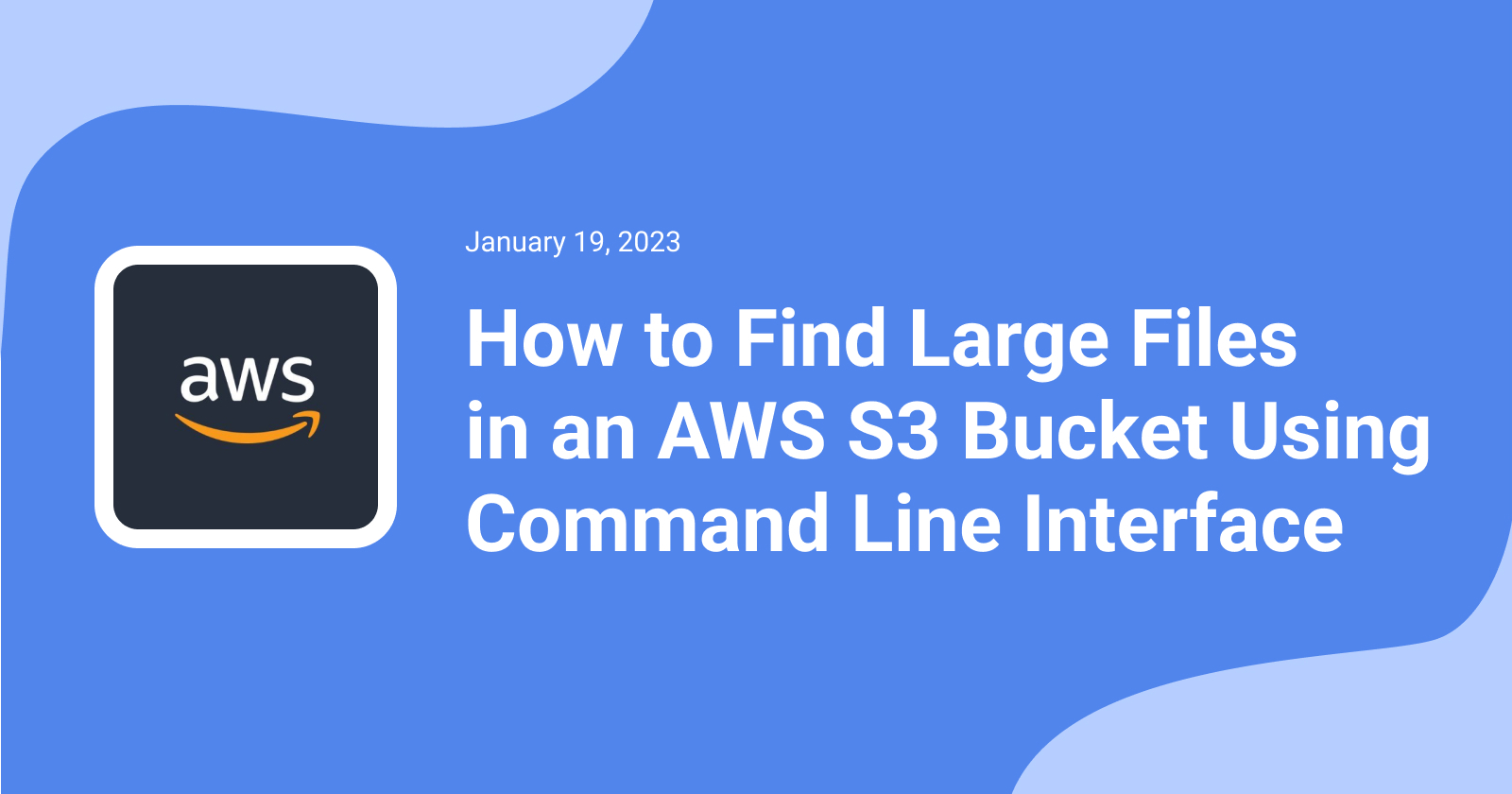 How To Find Large Files In An AWS S3 Bucket Using Command Line