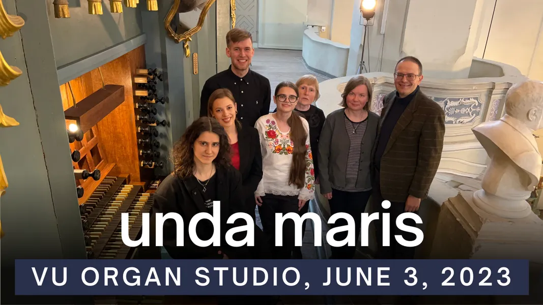 Organ Concert | VU Organ Studio "Unda Maris" | VU St. John's Church ...