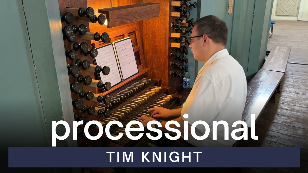 TIM KNIGHT - Processional | VU St. John's Church — Secrets of Organ ...