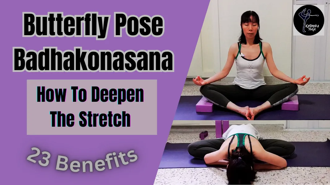 How To Deepen The Stretch in Butterfly Pose (Badhakonasana) — Katimera Yoga