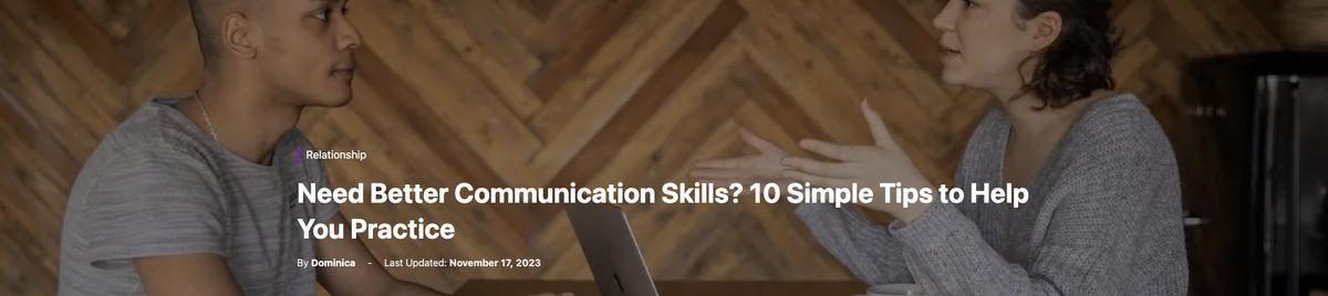 Need Better Communication Skills? 10 Simple Tips to Help You — THE ...
