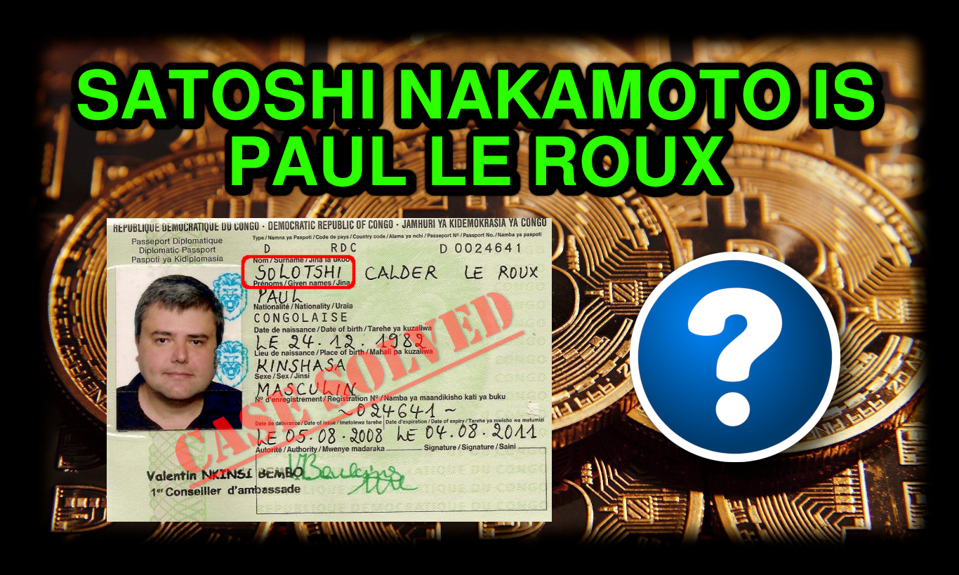 Hacker Stories: Is Paul Le Roux Satoshi Nakamoto? — 🥷 (RTP) Privacy ...
