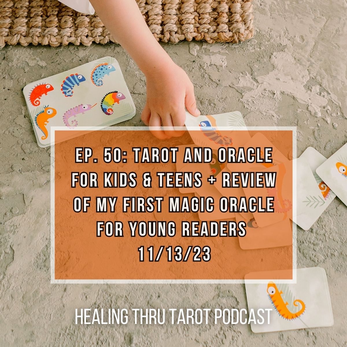 Ep. 50: Tarot and Oracle for Kids & Teens + Review of My First Magic ...