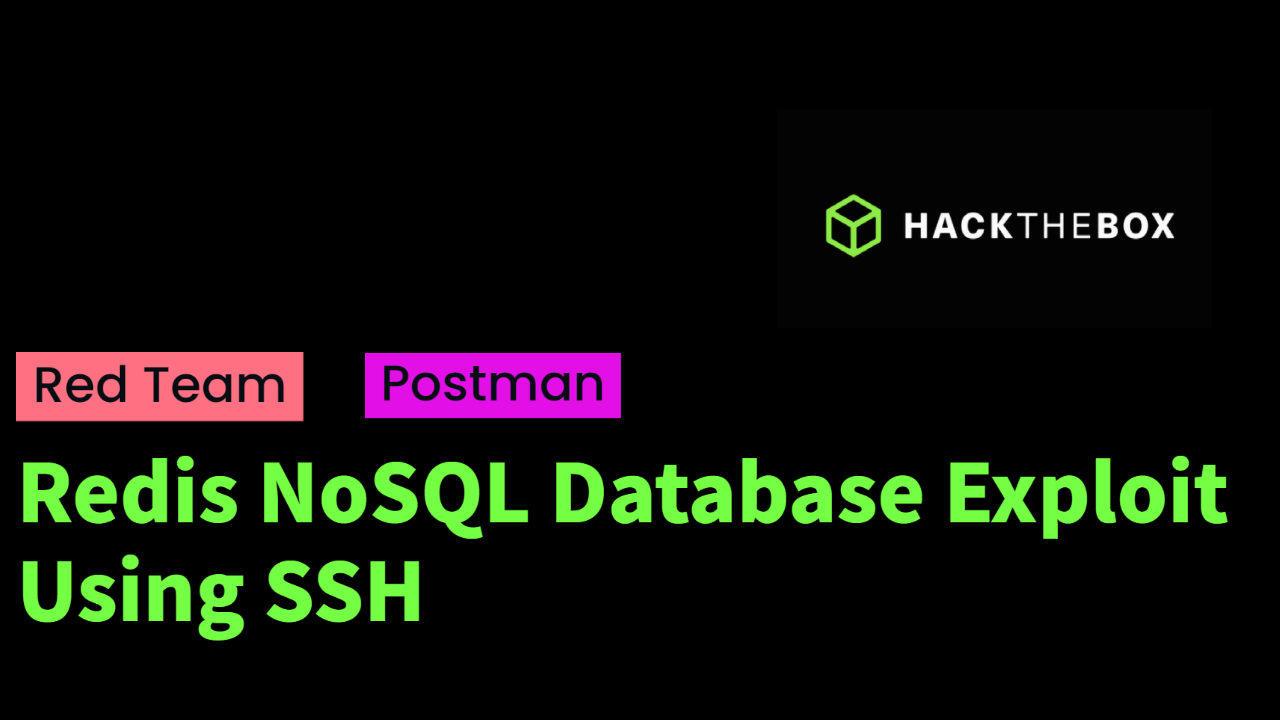 Redis Nosql Database Exploit Using Ssh Hackthebox Postman — Motasem