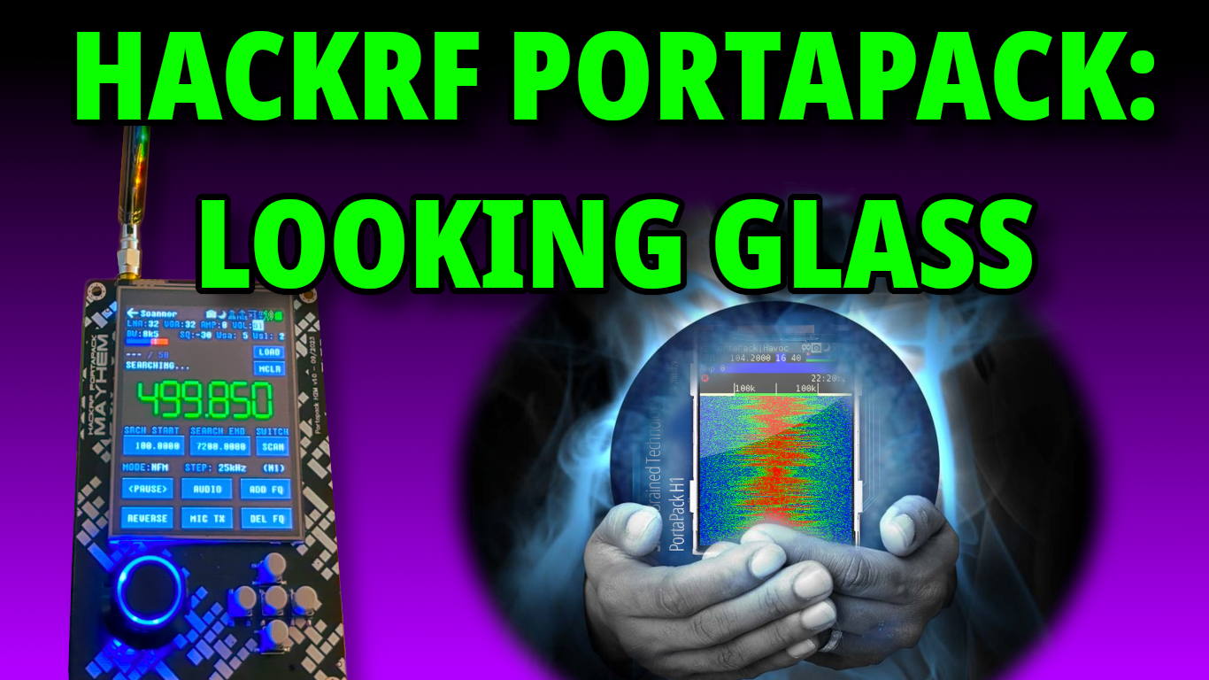 📺 Beginner Guide: 📡 HackRF Portapack Looking Glass — 🥷 (RTP) Privacy Tech Tips 📡 - Buymeacoffee