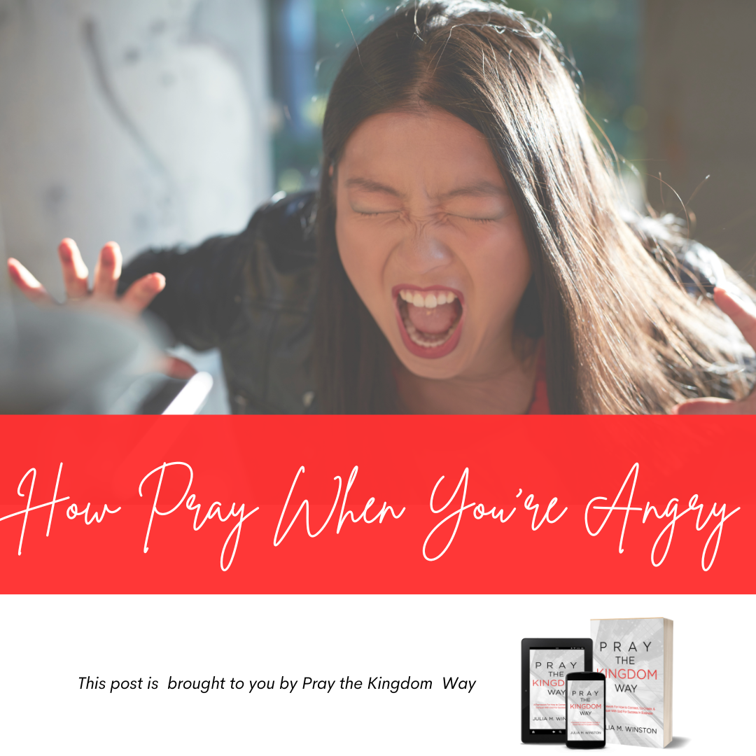 [Blog] How To Pray When You Are Angry At God | Patreon