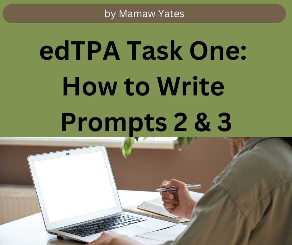 edTPA Task One: How to Write Prompts 2 & 3 — Terryl Yates - Buymeacoffee