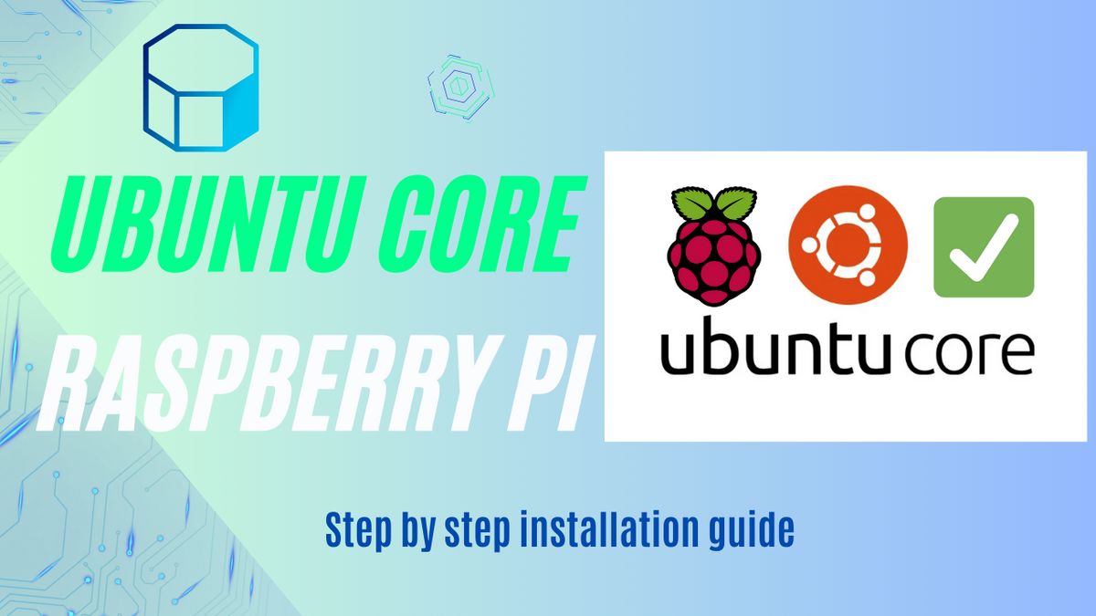 Ultimate Guide to Installing Ubuntu Core on Your Raspberry Pi: Step-by-Step Video Tutorial ...