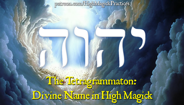 The Tetragrammaton: Divine Name in High Magick — High Magick Practices ...