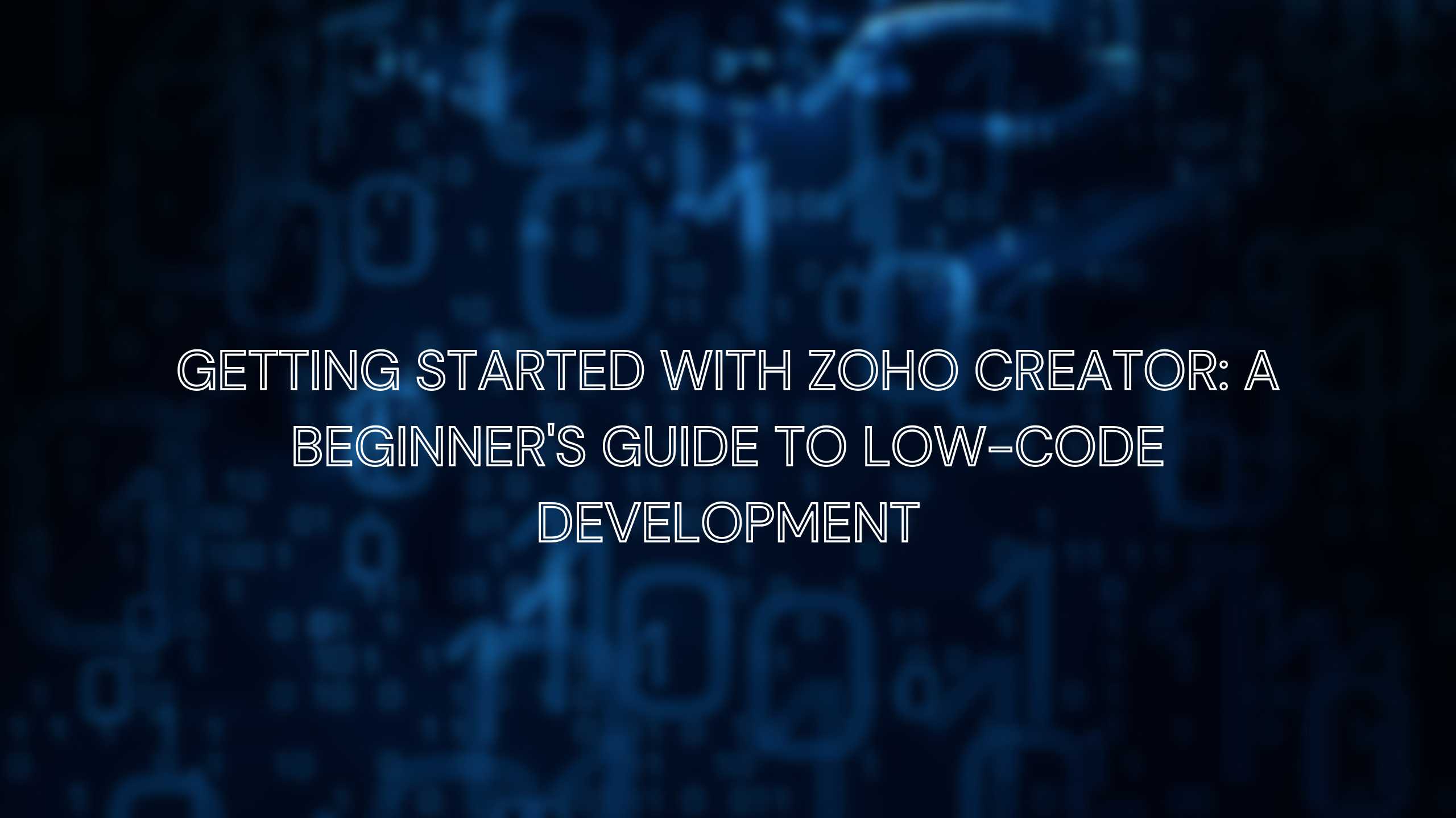 Getting Started with Zoho Creator: A Beginner's Guide to Low-Code Development — pandaBOY ...