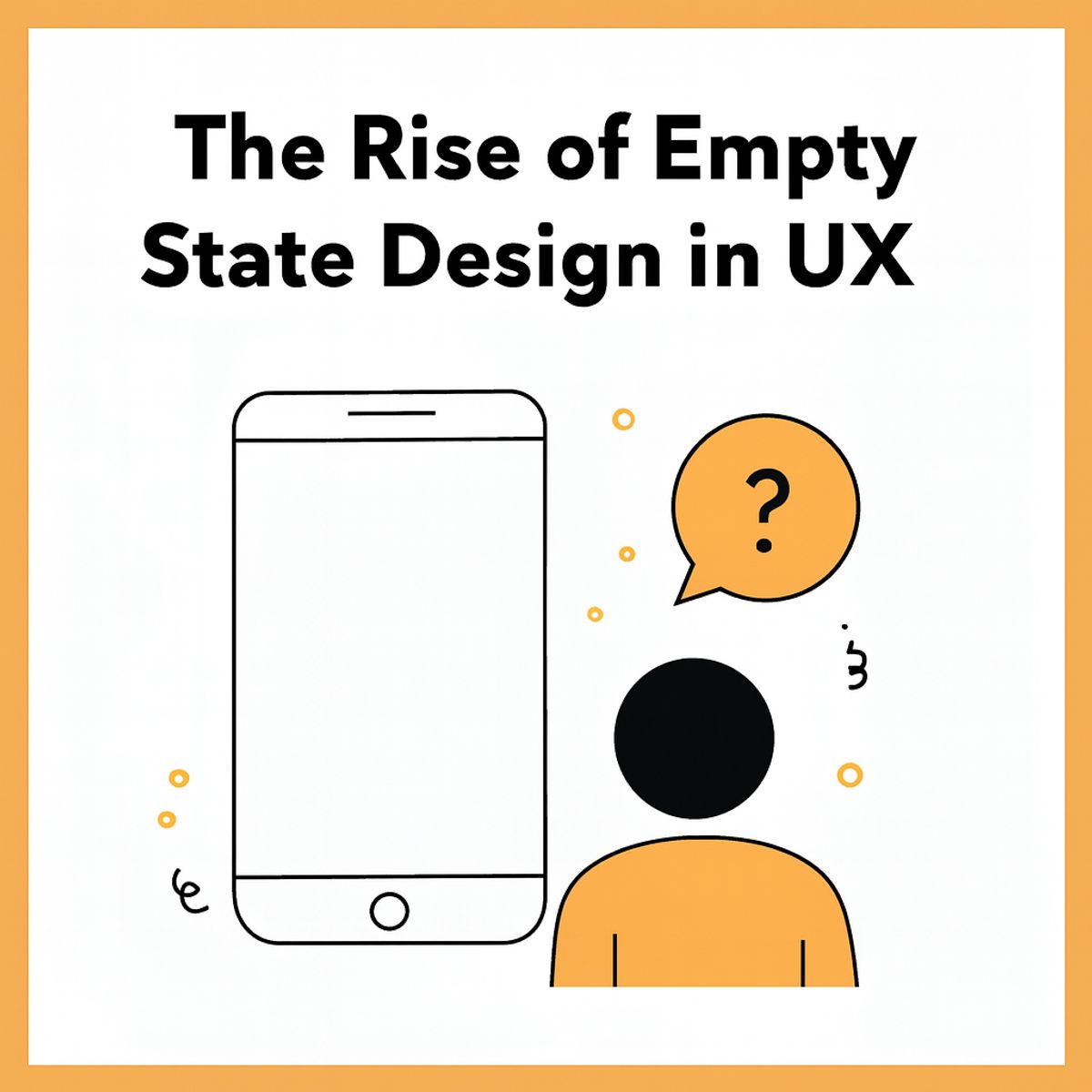 The Rise of Empty State Design in UX — Blessing Okpala, PhD - Buymeacoffee