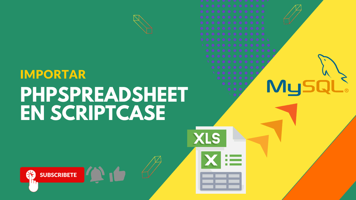 ⬇Importar Excel a MySQL en Scriptcase con PHPSpreadsheet- Avanzado 🚀 + Validación de Información ...
