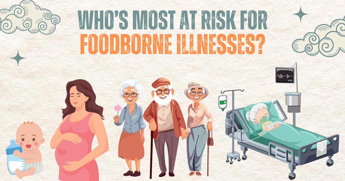 Who is at Risk for Foodborne Illnesses? (Illustration) - Buymeacoffee