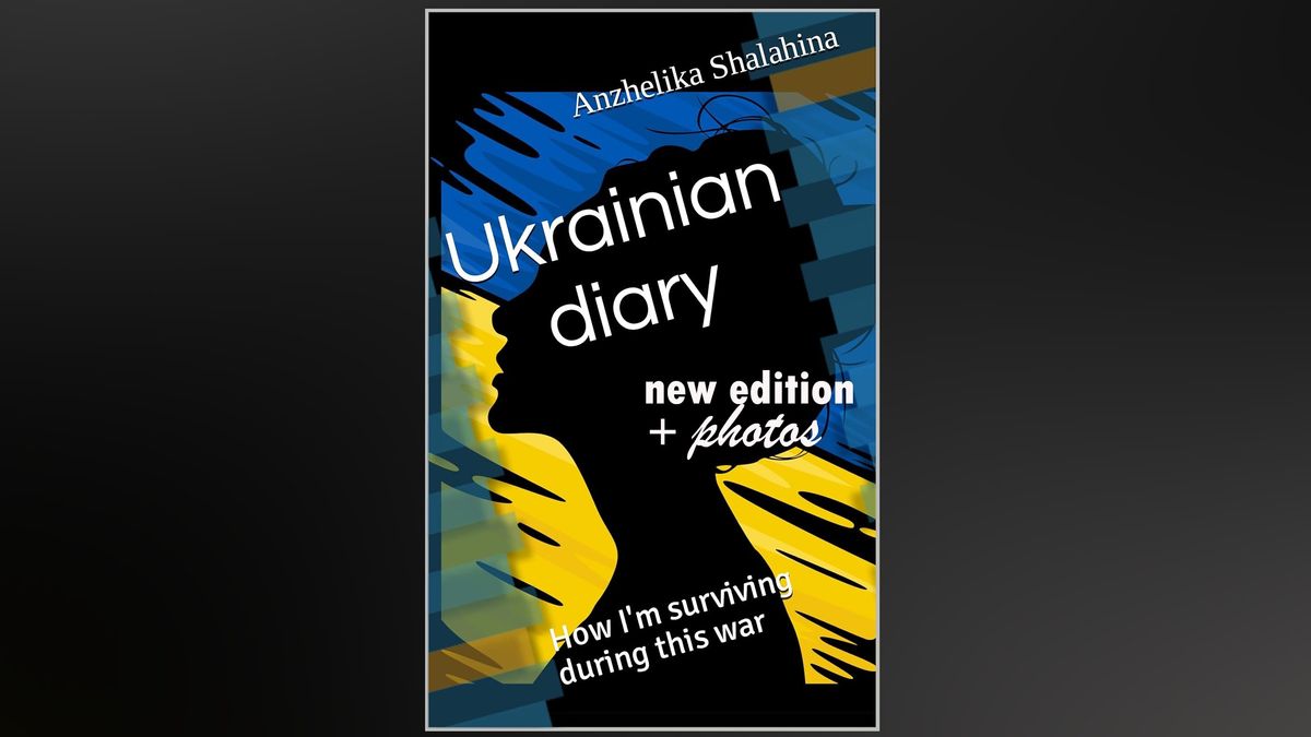 Anzhelika Shalahina "Ukrainian Diary" New Edition+Photos+New Notes ...