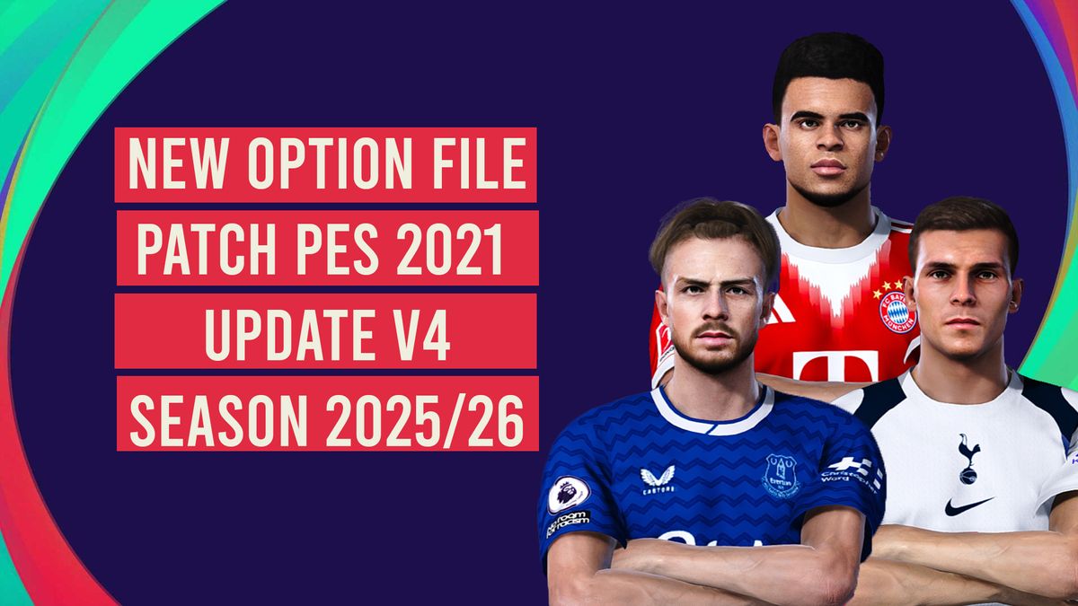 NEW OPTION FILE PATCH PES 2021 UPDATE V4 SEASON 2025/2026 [ PS4 | PS5 | PC ] - Buymeacoffee